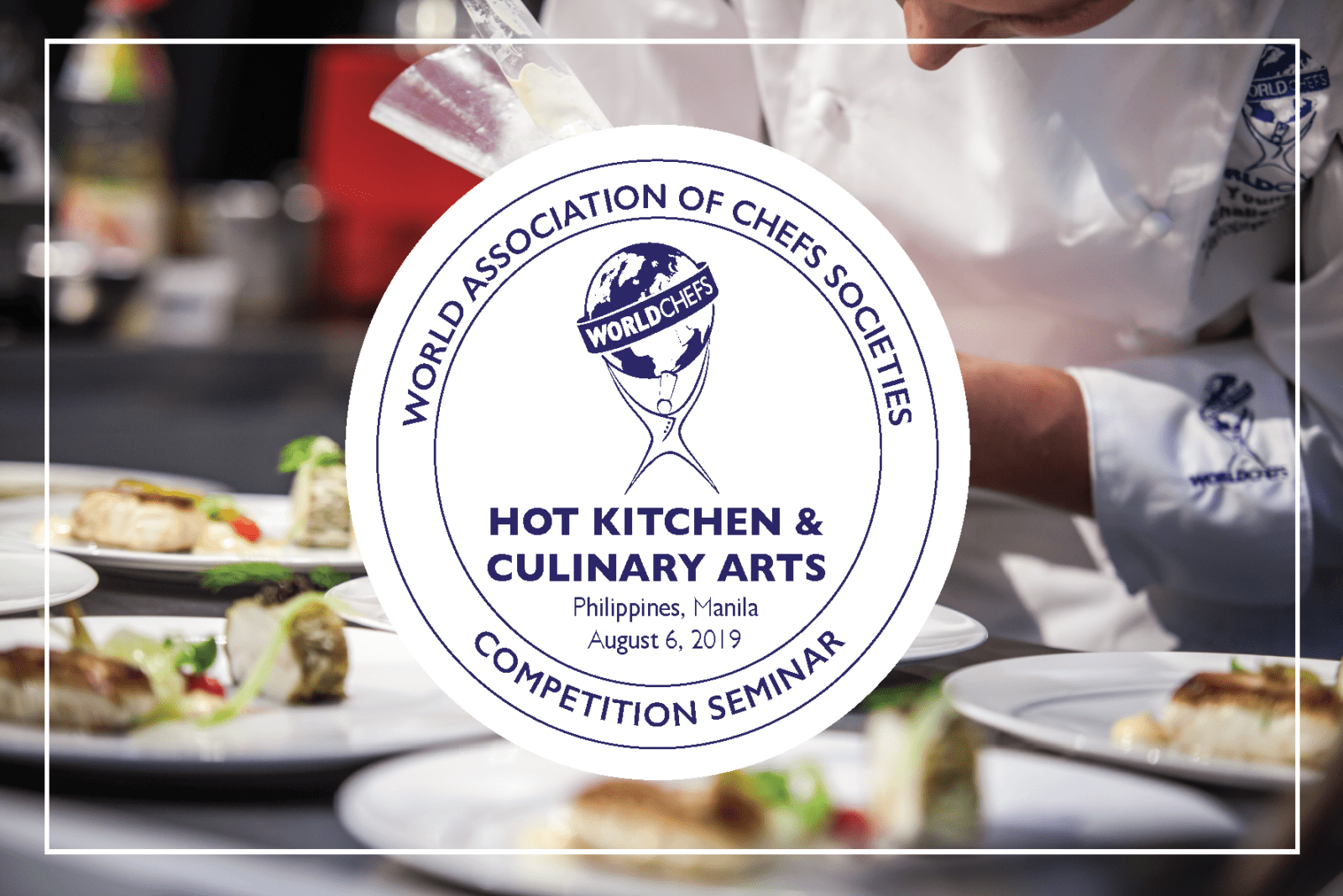 Culinary Arts & Hot Kitchen Competition Seminar: Philippines - WORLDCHEFS